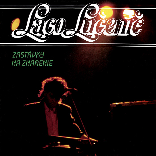 Zastávky na znamenie - Album by Laco Lucenic | Spotify