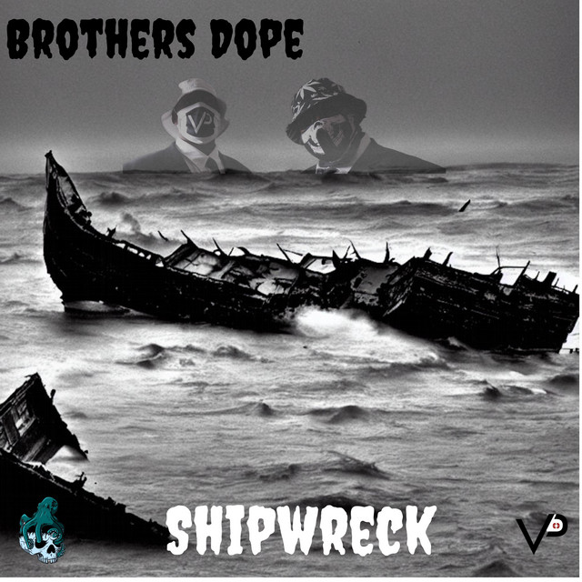 Shipwreck - Single by Brothers Dope | Spotify