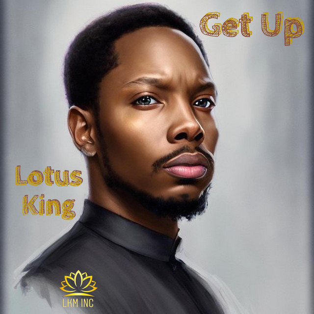 Get Up - song and lyrics by Lotus King | Spotify