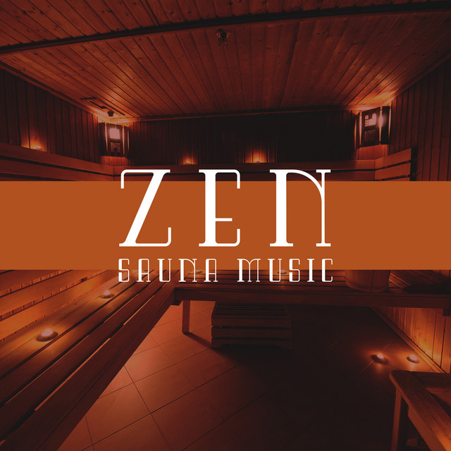 Zen Sauna Music: Deep Relaxation, Healing Spa Music, Zen for Body ...