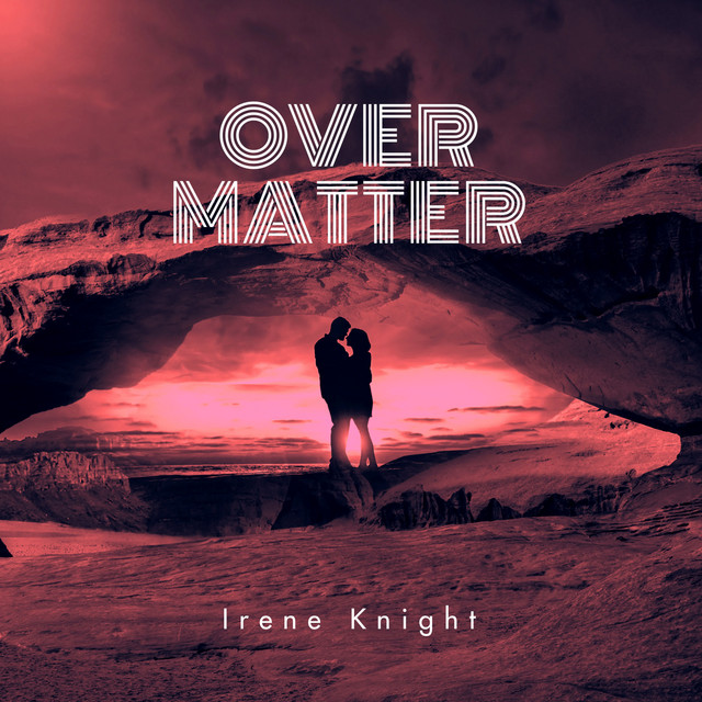 Overmatter - EP by Irene Knight | Spotify