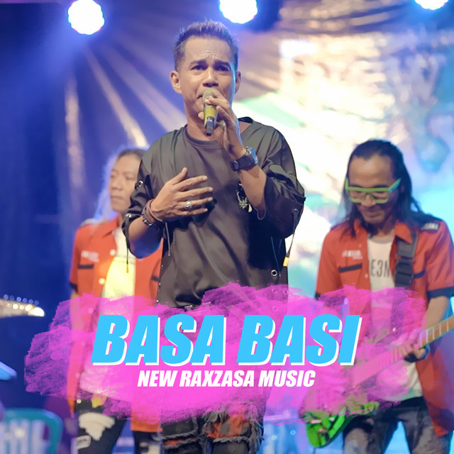 Basa Basi - Single by New Raxzasa Music | Spotify