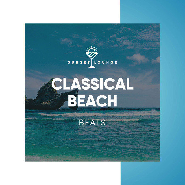 Classical Beach Beats - Album by Chill Out 2018 | Spotify