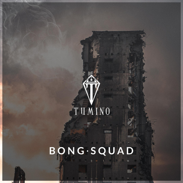 Bong Squad - Single by Tumino | Spotify