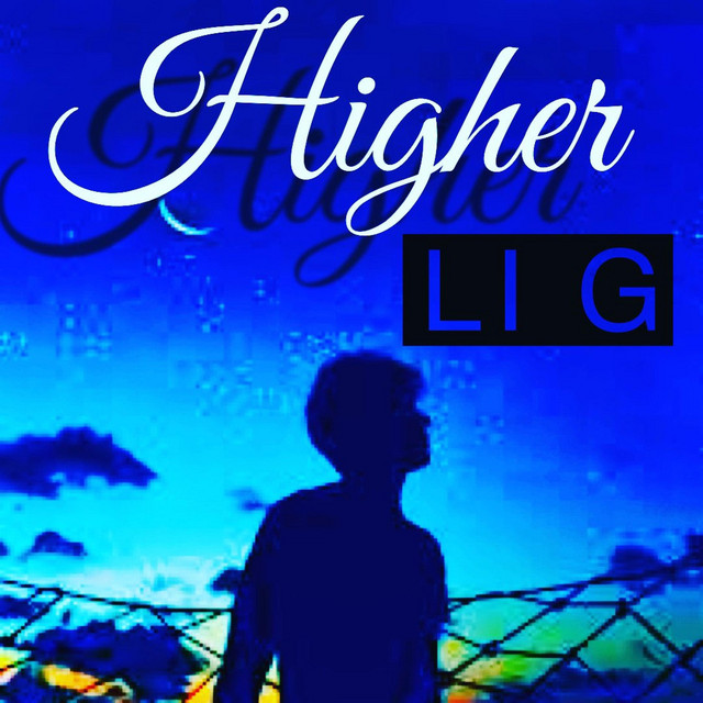 Higher - Single by LI G | Spotify