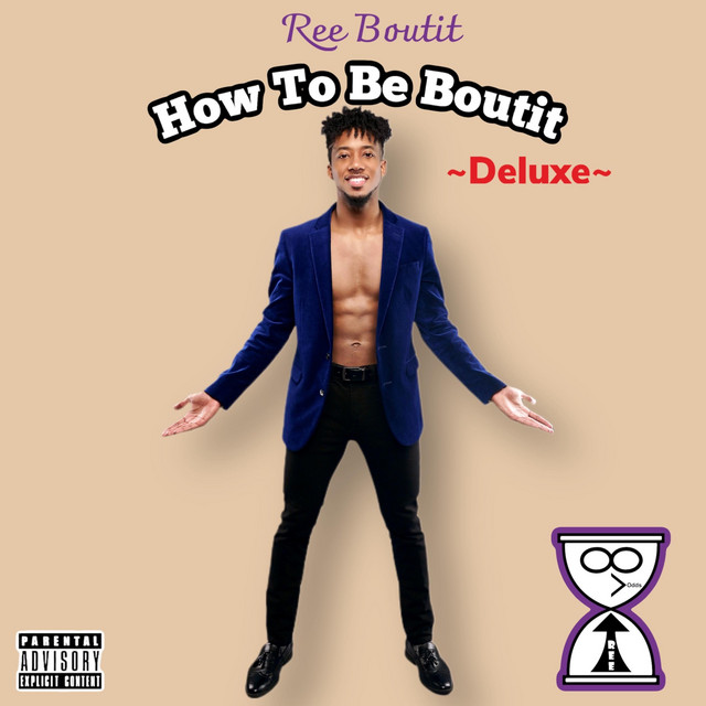 How To Be Boutit (Deluxe) - Album by Ree Boutit | Spotify