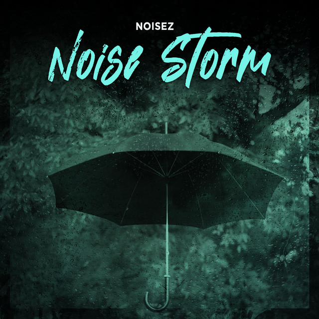 Noise Storm - Album by NoiseZ | Spotify