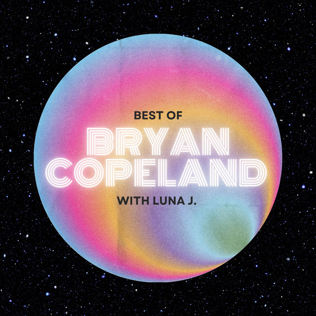 Best of Bryan Copeland with Luna J. - Compilation by Bryan Copeland ...