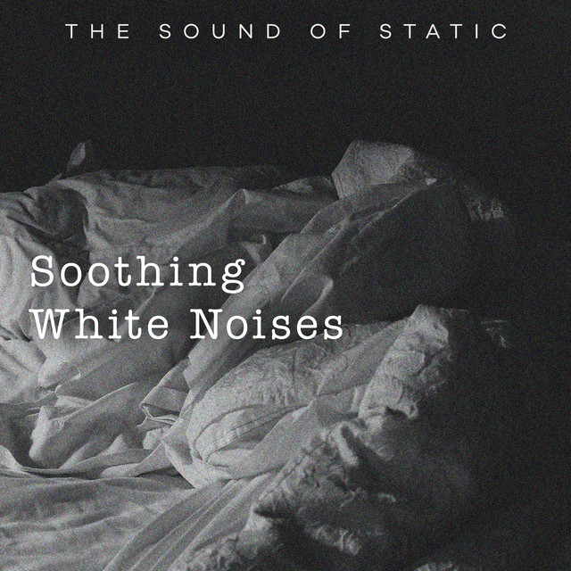 Soothing White Noises - Album by The Sound of Static | Spotify