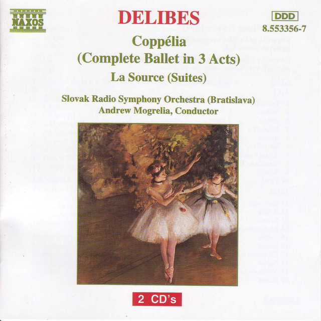 Delibes Coppelia Complete Ballet La Source Suites Album By Léo