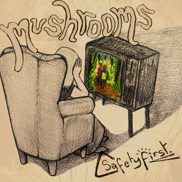 Mushrooms Single By Safety First Spotify