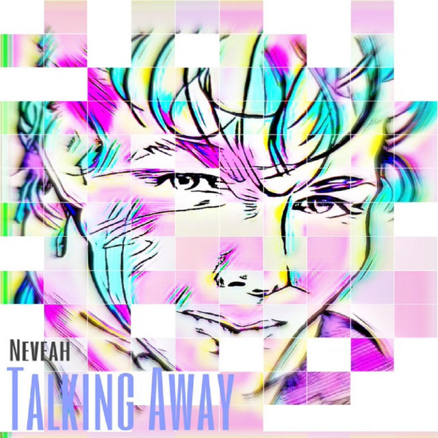 Talking Away - Single by Neveah | Spotify