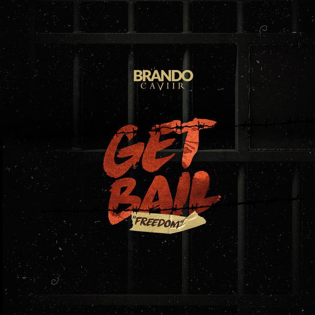Get Bail (Freedom) - Single by Brando Caviir | Spotify
