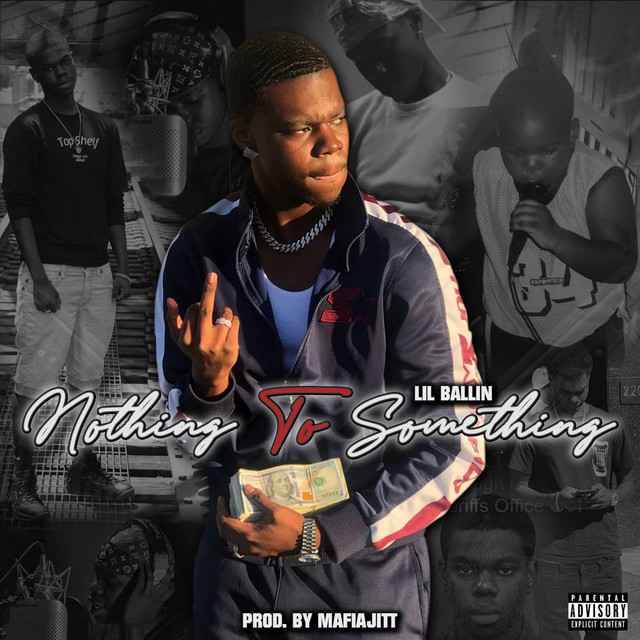 Nothing to Something - Single by Lil Ballin' | Spotify