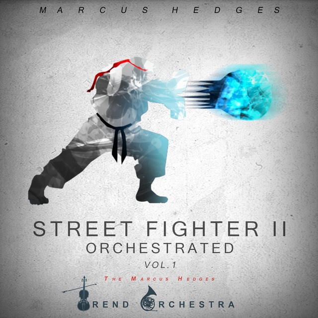 Street Fighter II Orchestrated Vol.1 – EP de The Marcus Hedges Trend ...