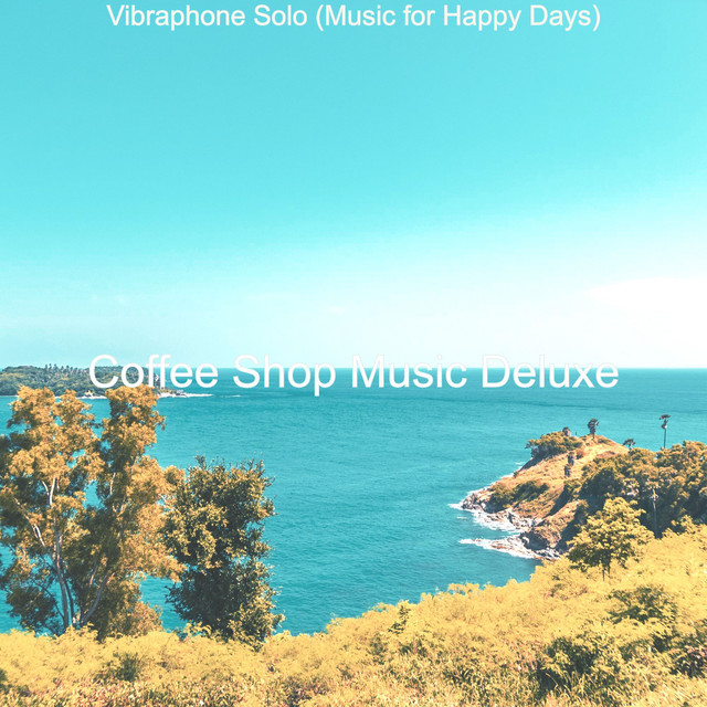 Vibraphone Solo (Music for Happy Days) - Album by Coffee Shop Music ...