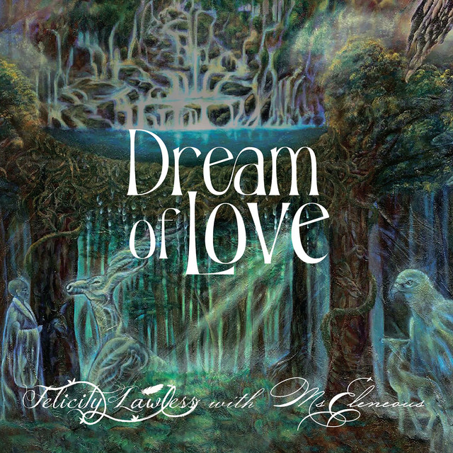 Dream of Love - Album by Felicity Lawless | Spotify