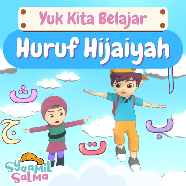 Yuk Belajar Huruf Hijaiyah - Single by Syaamil Salma | Spotify