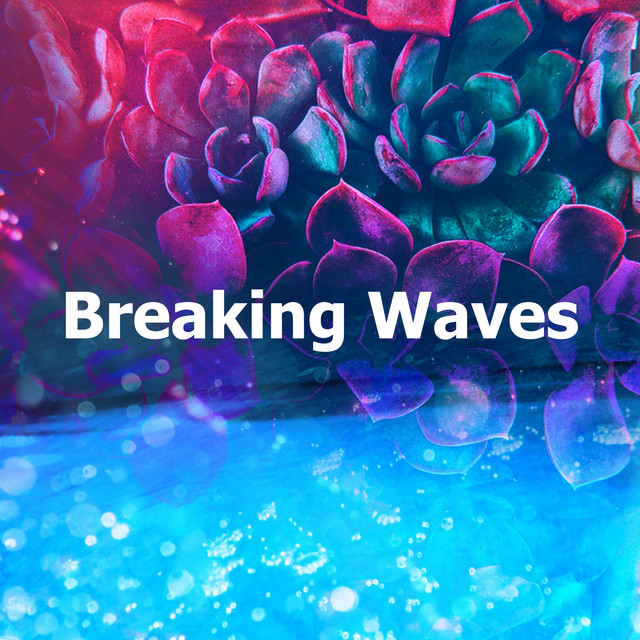 Breaking Waves - Album by Water Spa | Spotify