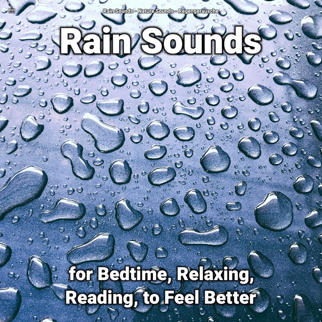 Rain Sounds for Bedtime, Relaxing, Reading, to Feel Better - Album by ...