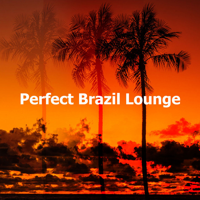 Perfect Brazil Lounge - Album by Brazilian Lounge Project | Spotify