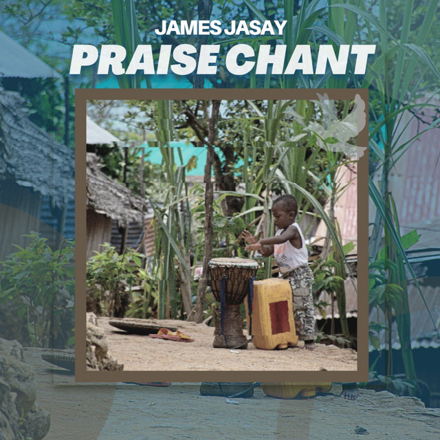 Praise Chant - Single by James Jasay | Spotify