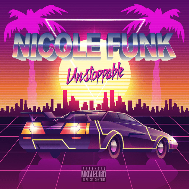 UNSTOPPABLE - Album by Nicole Funk | Spotify