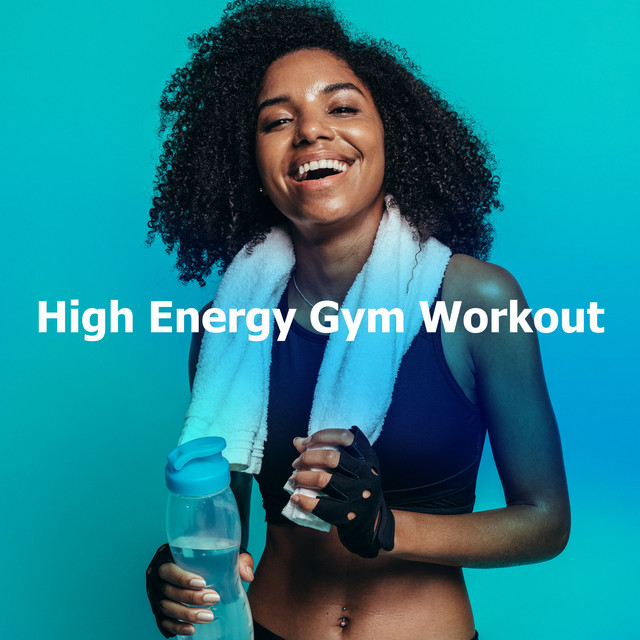 High Energy Gym Workout – Álbum de Workout Music | Spotify