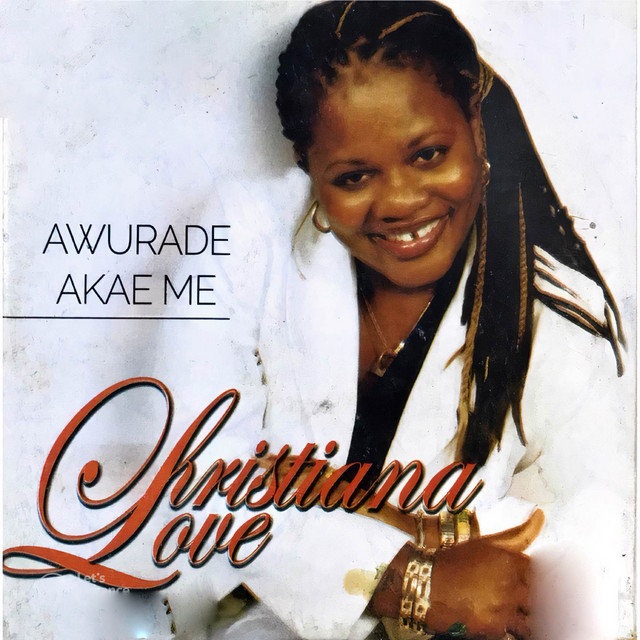 Awurade Akae Me - Album by Christiana Love | Spotify