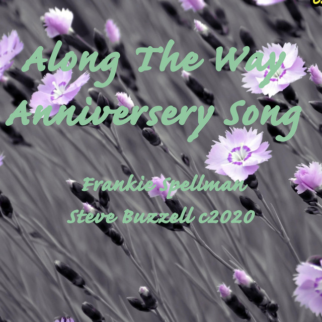 Along The Way Anniversery Song - Single by Frankie Spellman | Spotify