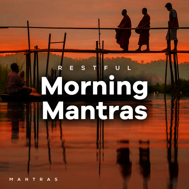 Restful Morning Mantras - Album by Mantras | Spotify