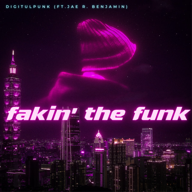 Fakin' the Funk - Single by digitulpunk | Spotify
