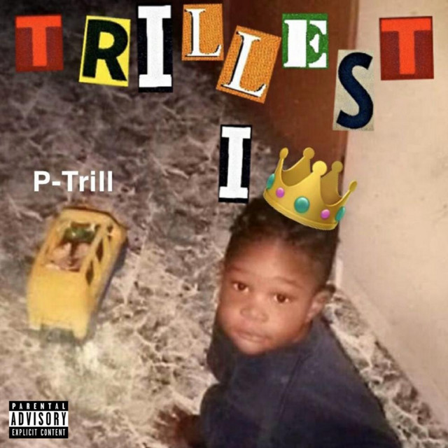 Trillest One - Album by P-Trill | Spotify