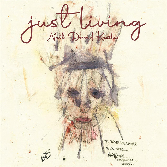 Just Living - Album by Neil David Kessler | Spotify