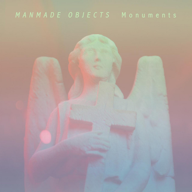 Monuments EP By Man Made Objects Spotify
