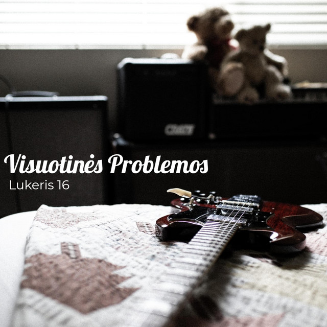 Visuotinės Problemos - EP by Lukeris 16 | Spotify