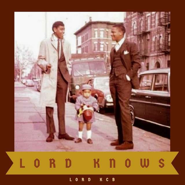 Lord Knows - song and lyrics by Lord KCB | Spotify