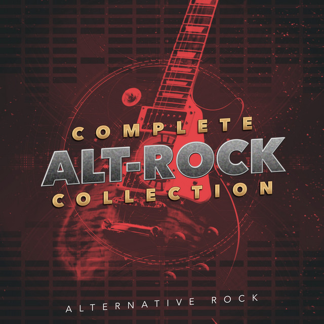 Complete Alt-Rock Collection - Album by Alternative Rock | Spotify