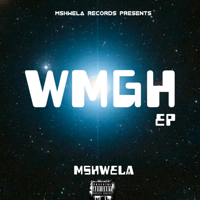 Wmgh Ep - EP by Mshwela Namba | Spotify