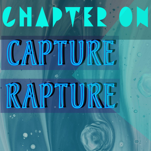Capture Rapture - Single by Chapter On | Spotify