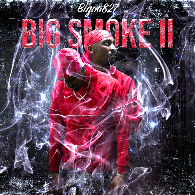 BIG SMOKE 2 - Album by Bigoo827 | Spotify