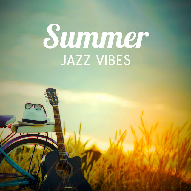 Summer Jazz Vibes: Music For Relaxing Time, Beach Summer Jazz Music ...