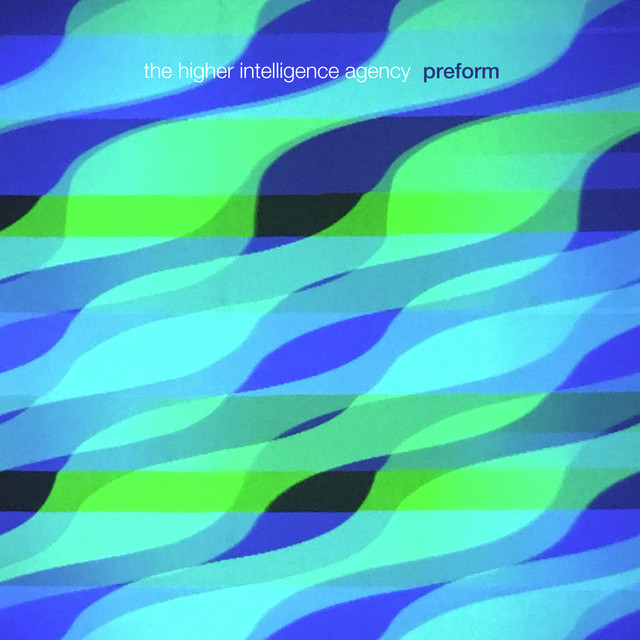 Preform - Album by Higher Intelligence Agency | Spotify