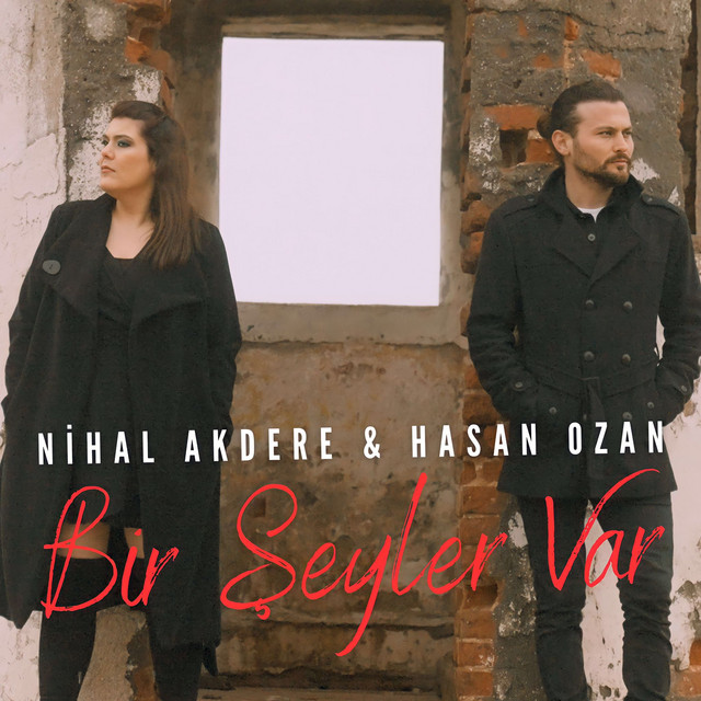 Bir Şeyler Var - song and lyrics by Hasan Ozan, Nihal Akdere | Spotify