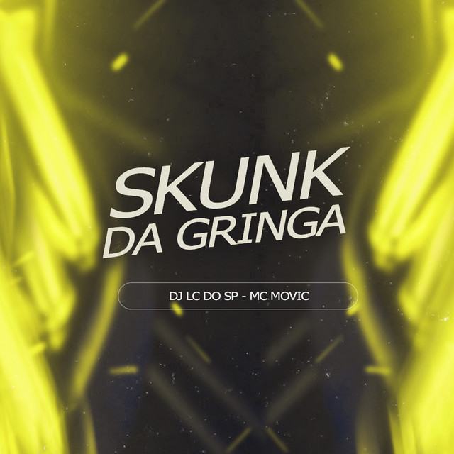 MTG - SKUNK DA GRINGA - Single by DJ LC DO SP OFICIAL | Spotify