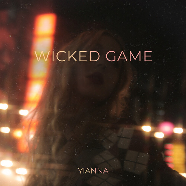 Wicked Game - Single by Yianna | Spotify
