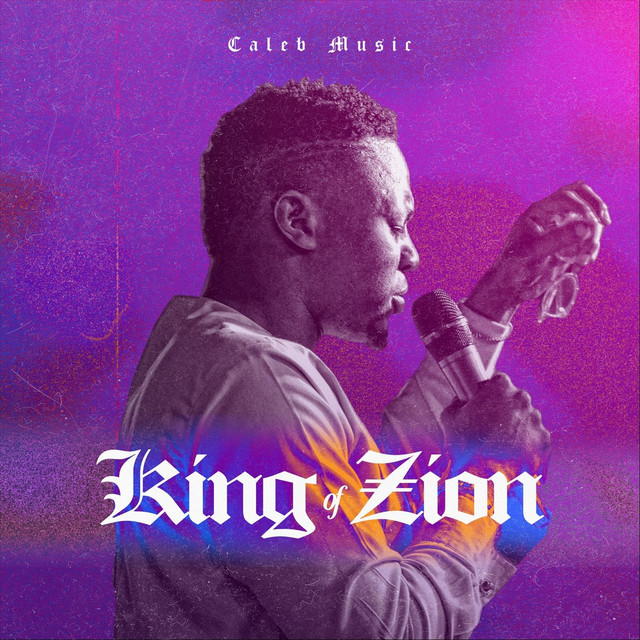 King of Zion - song and lyrics by Caleb Music | Spotify