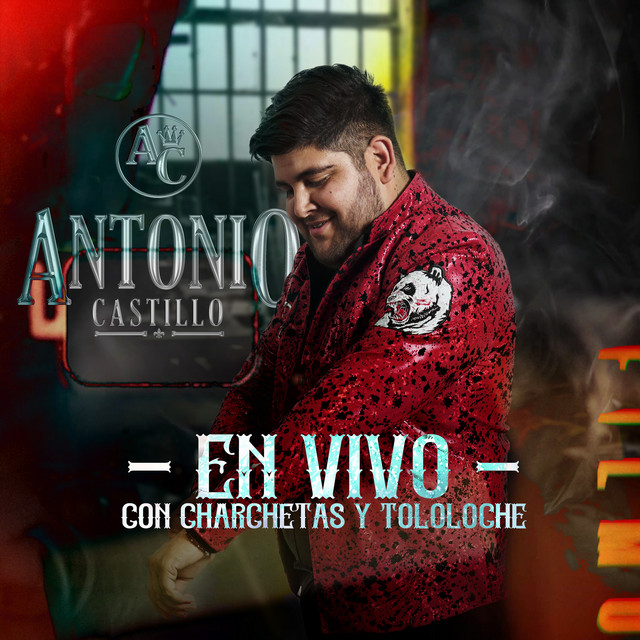 Con Charcheta y Tololoche (En Vivo) - EP by Antonio Castillo | Spotify
