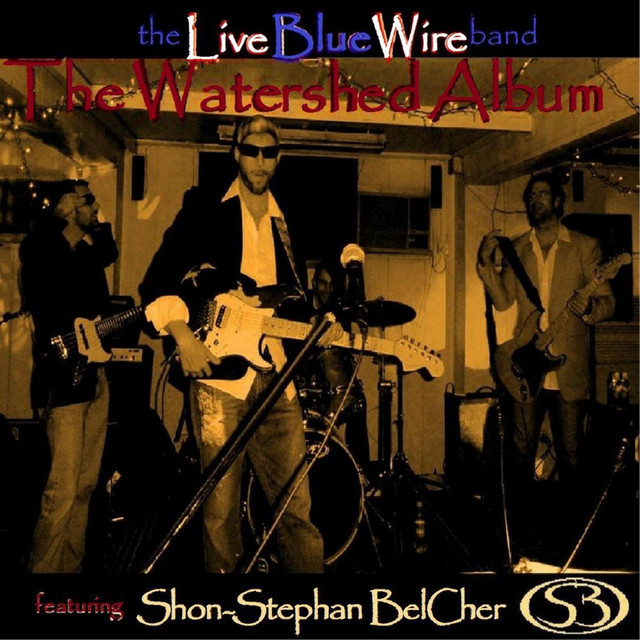 The Watershed Album - Album by The Live Blue Wire | Spotify
