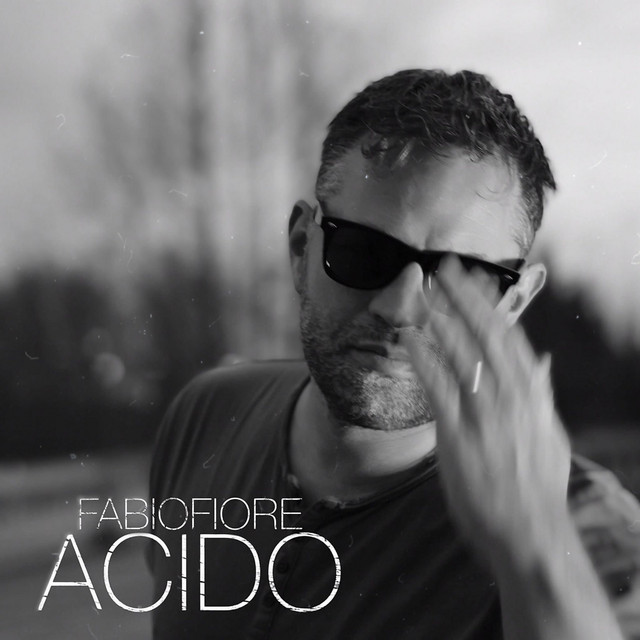 Acido - Single by Fabio Fiore | Spotify